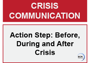 Crisis Communication Action Steps: Before, During, and After Crisis
