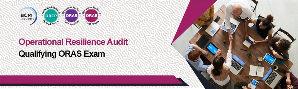 Operational Resilience Audit Specialist (ORAS)