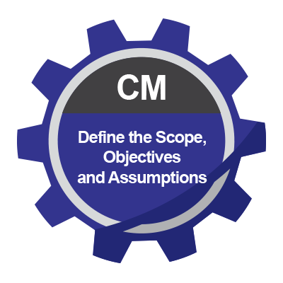 [CM] Step 4: Define the Scope, Objectives and Assumptions